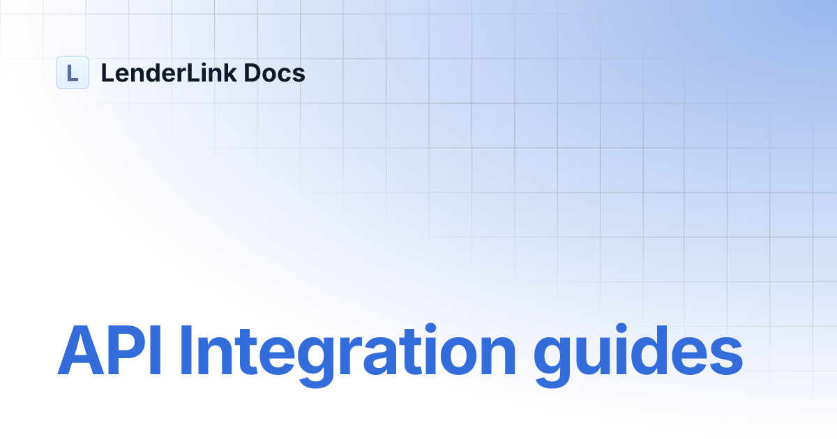 API Integration guides | LenderLink Docs