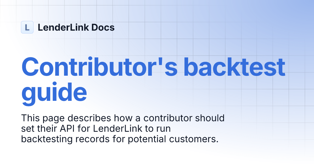 Contributor's backtest guide | LenderLink Docs