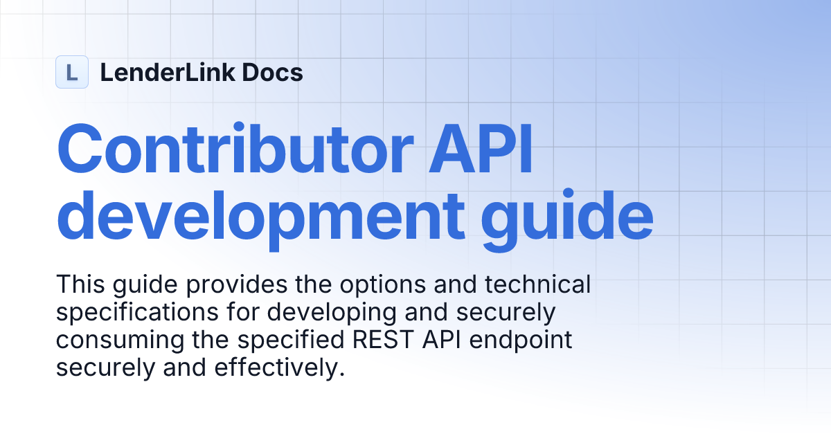 Contributor API development guide | LenderLink Docs